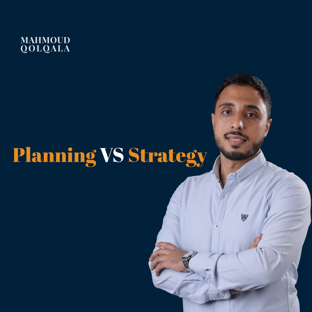 Planning VS Strategy - Mahmoud Qolqala